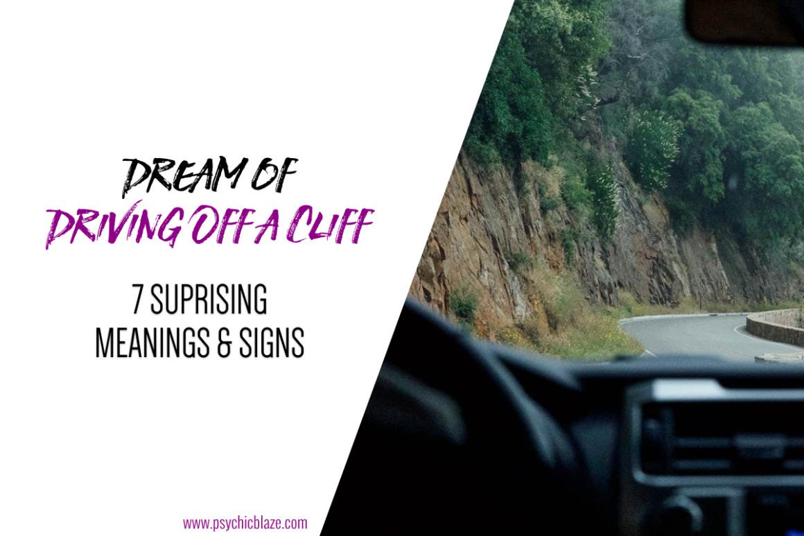 Dream of Driving Off a Cliff - 7 Surprising Meanings & Signs
