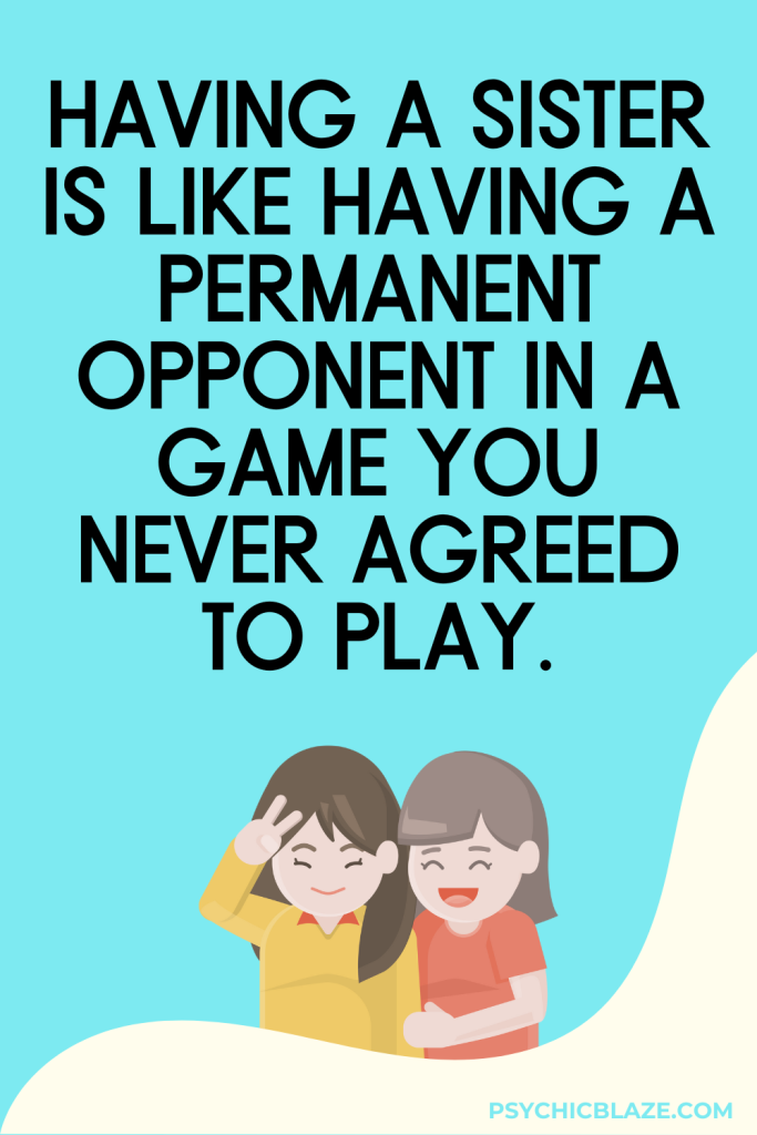 220+ Giggly Funny Sister Quotes for Sibling Revelry