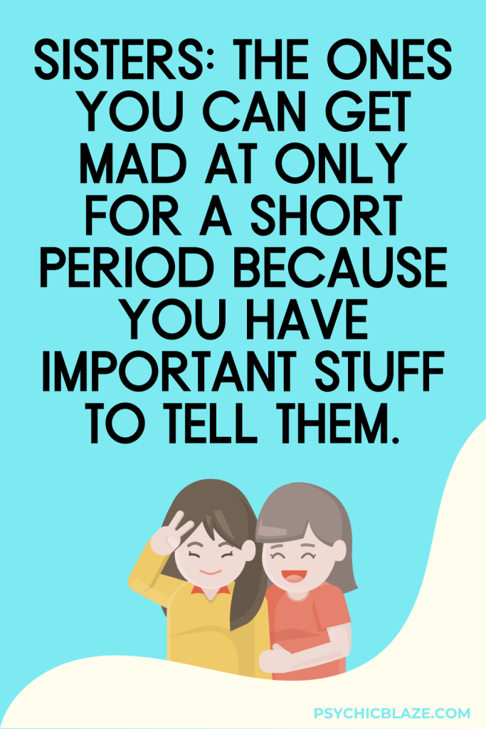 220+ Giggly Funny Sister Quotes for Sibling Revelry