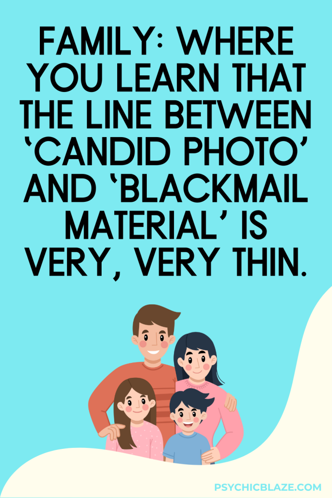 50 Funny Family Quotes for Relatable Laughter