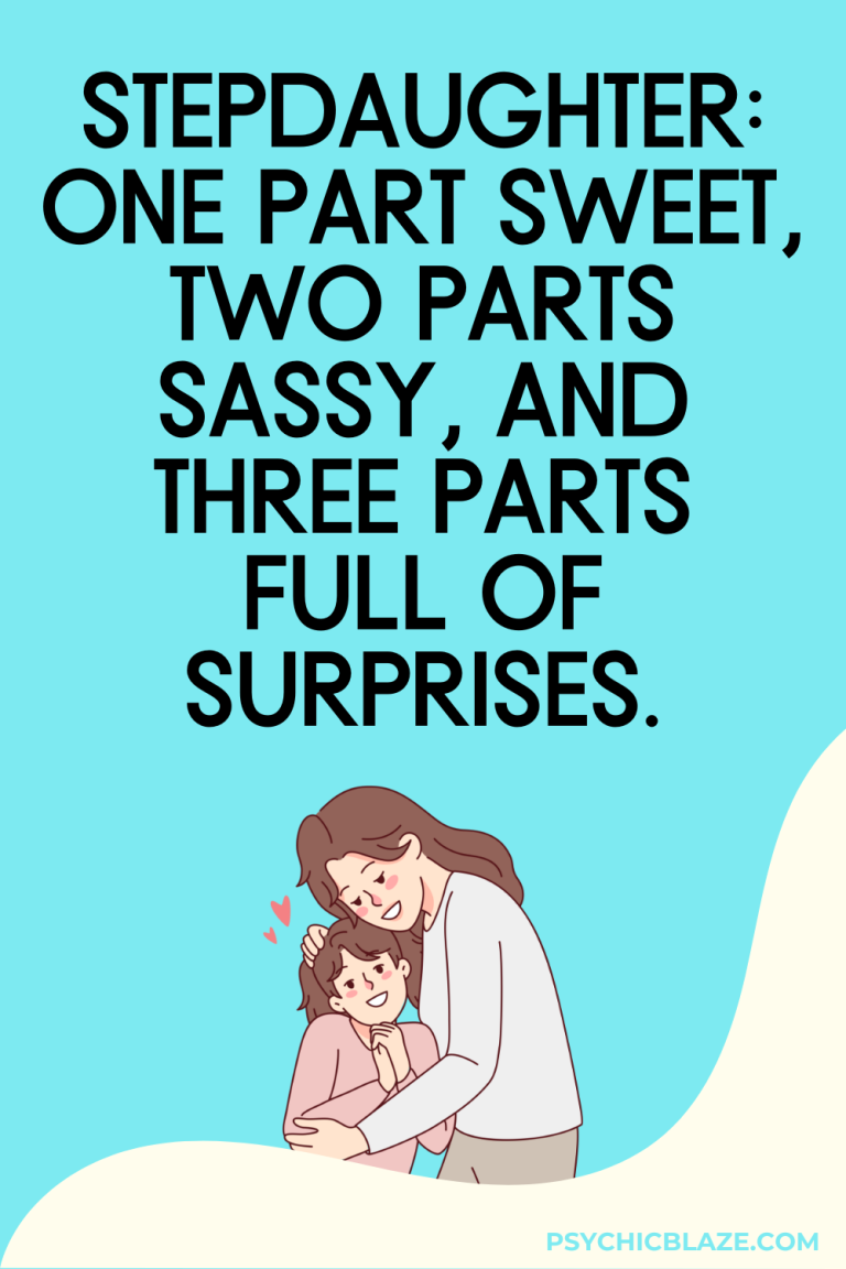 50+ Funny Stepdaughter Quotes to Brighten Up Blended Family Life