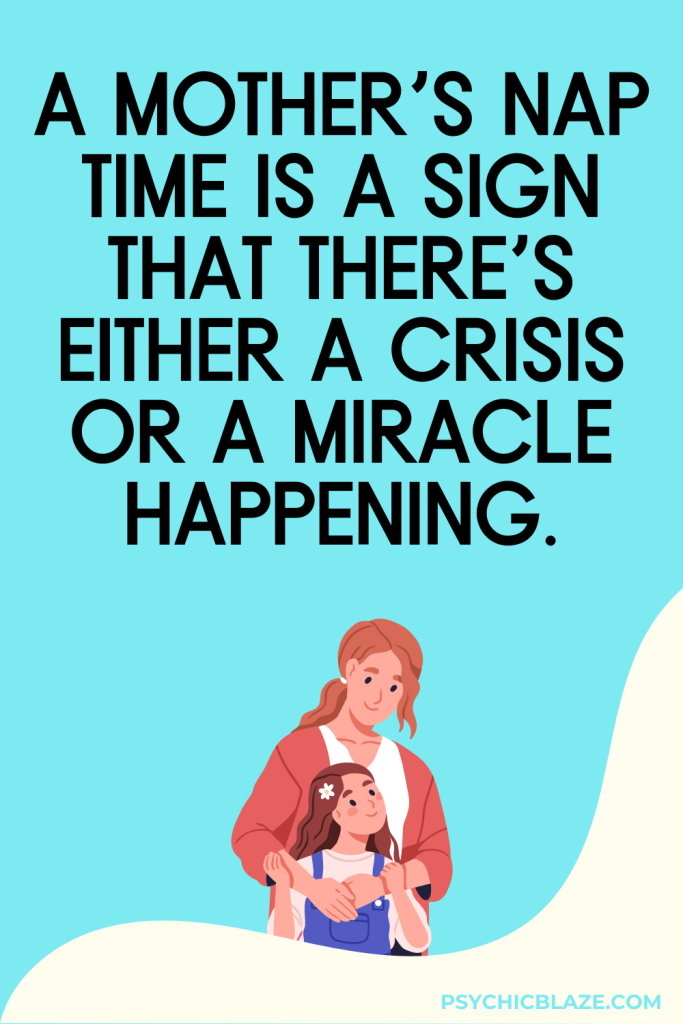 60+ Funny Motherhood Quotes to Brighten Your Parenting Journey