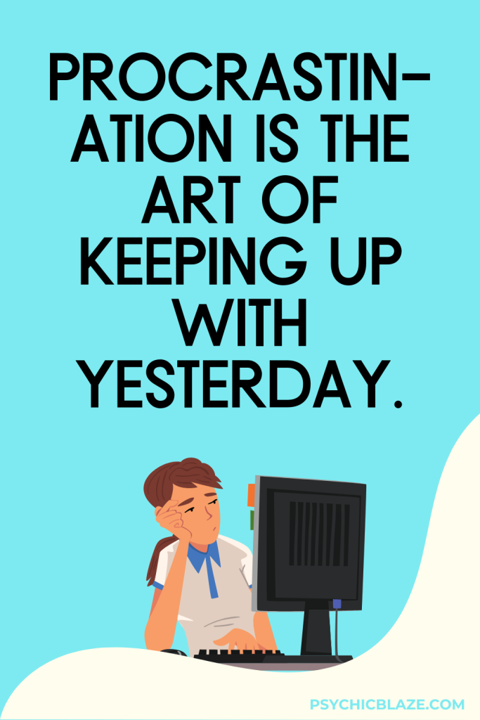 50+ Funny Quotes About Putting Things Off Until Tomorrow