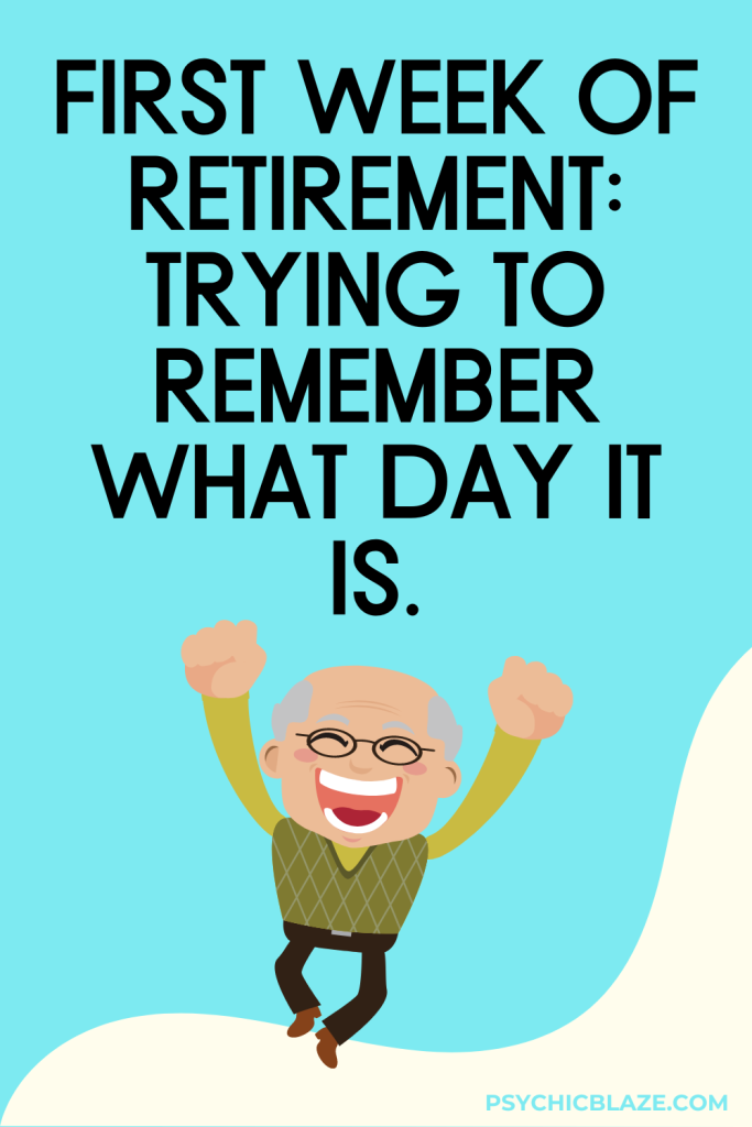 50 Funny Retirement Hobby Quotes to Brighten Your Golden Years