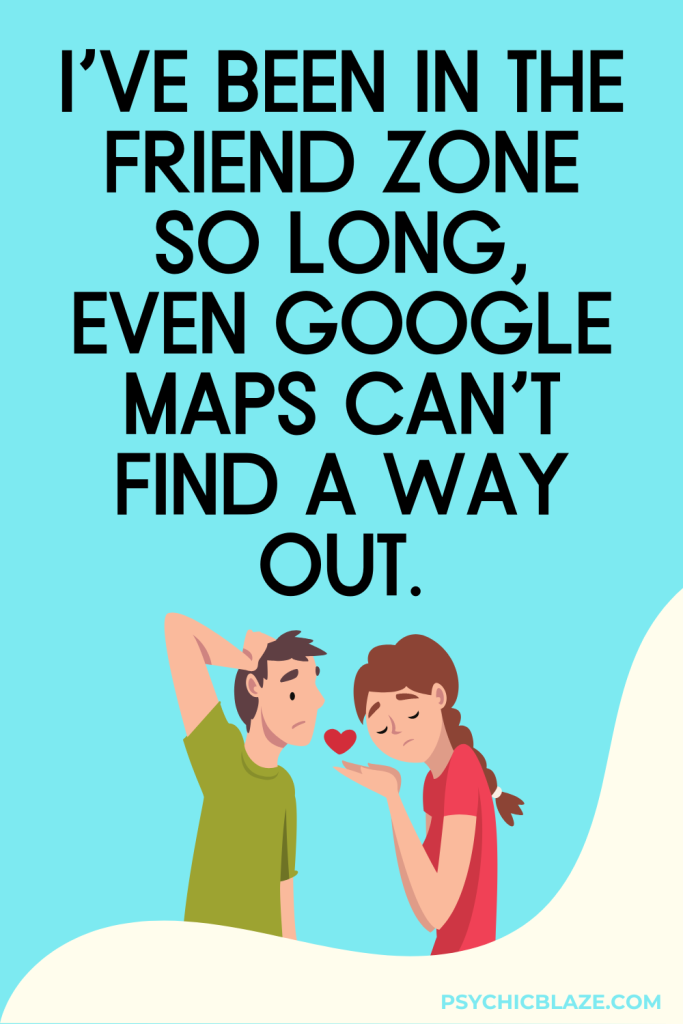 50+ Funny Quotes About Friendzoning