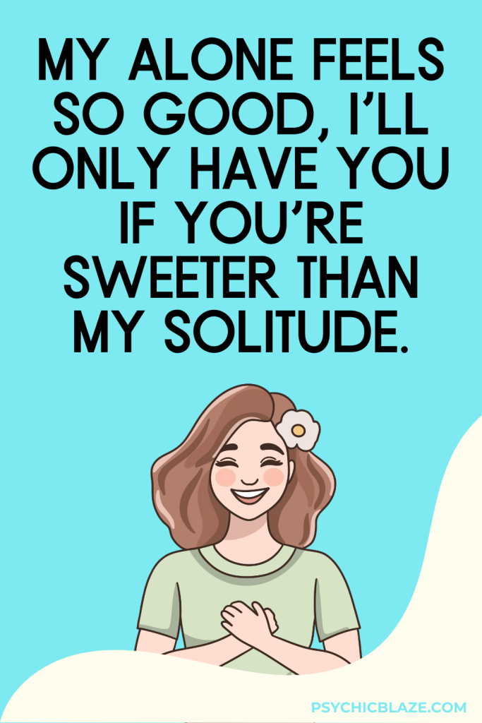 50+ Funny Quotes About Being Single And Loving It
