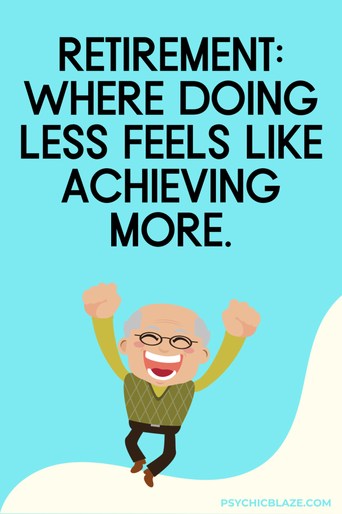 50 Funny Retirement Hobby Quotes to Brighten Your Golden Years