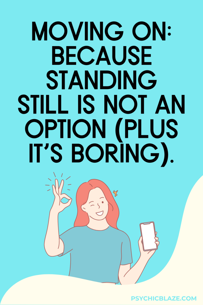 50+ Funny Quotes About Moving On