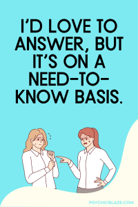 50+ Sassy Responses To Nosy Questions