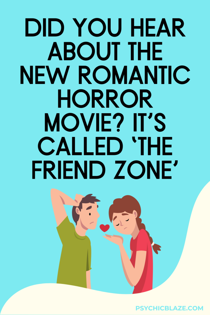 50+ Funny Quotes About Friendzoning