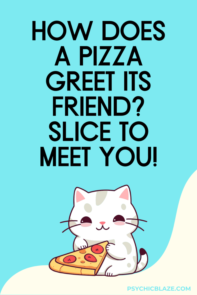 50+ Hilarious Pizza Jokes That Are Slices of Fun
