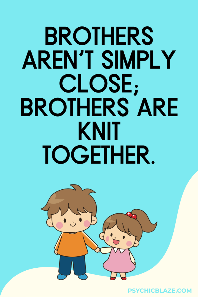 50+ Hilarious Sibling Quotes That Show Why Brothers and Sisters Are the ...