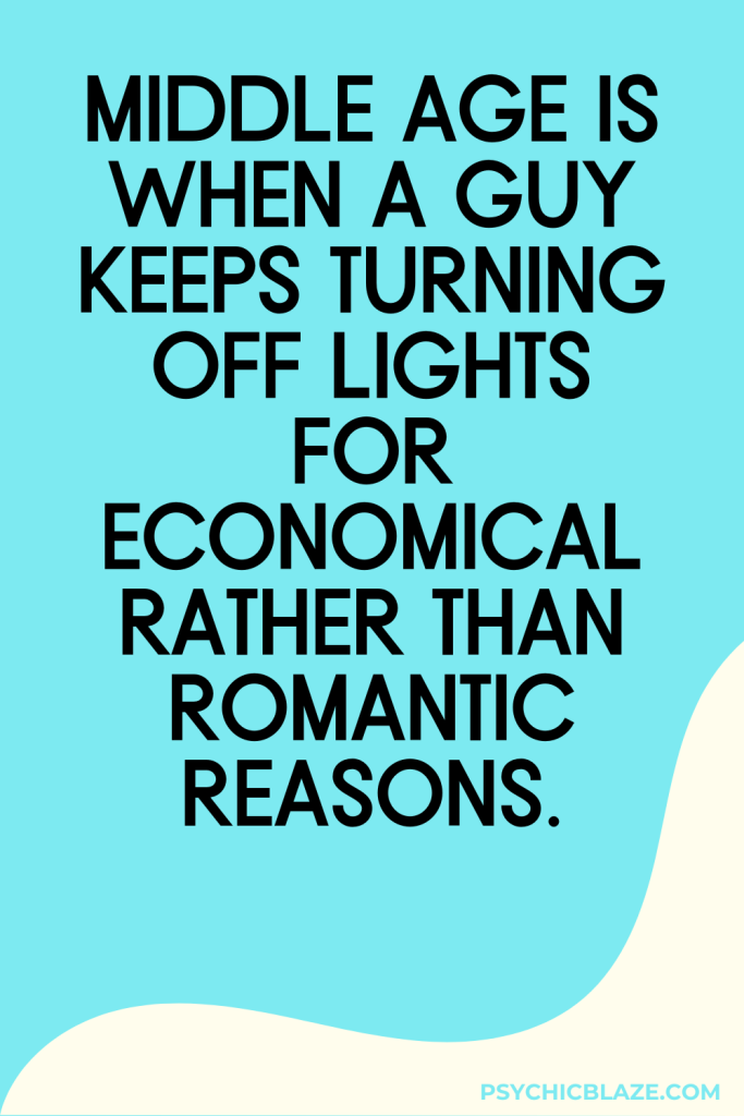 50+ Funny Dating After 40 Quotes That Will Make You Embrace the Experience