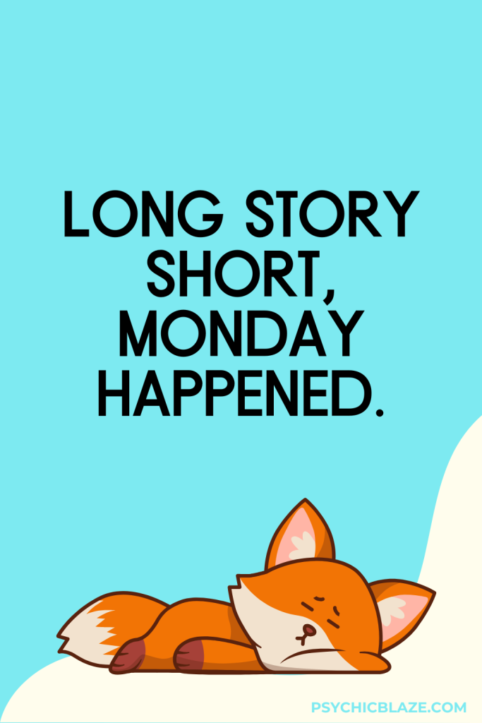 50+ Funny Monday Quotes To Help You Get Through The Day