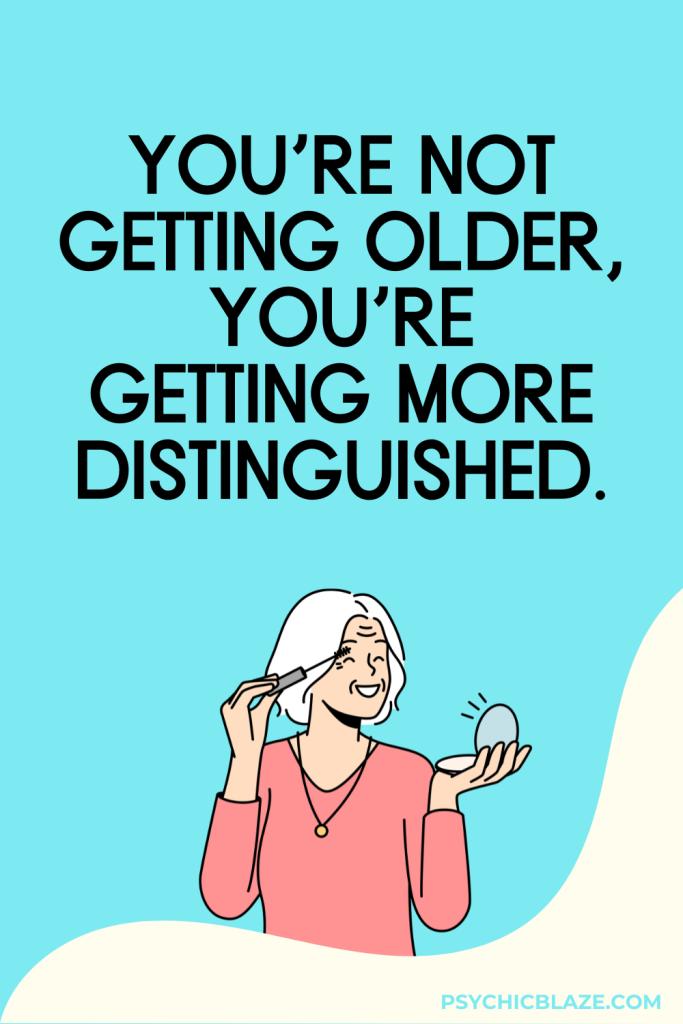 50+ Funny Quotes About Turning 60 and Still Being Fabulous