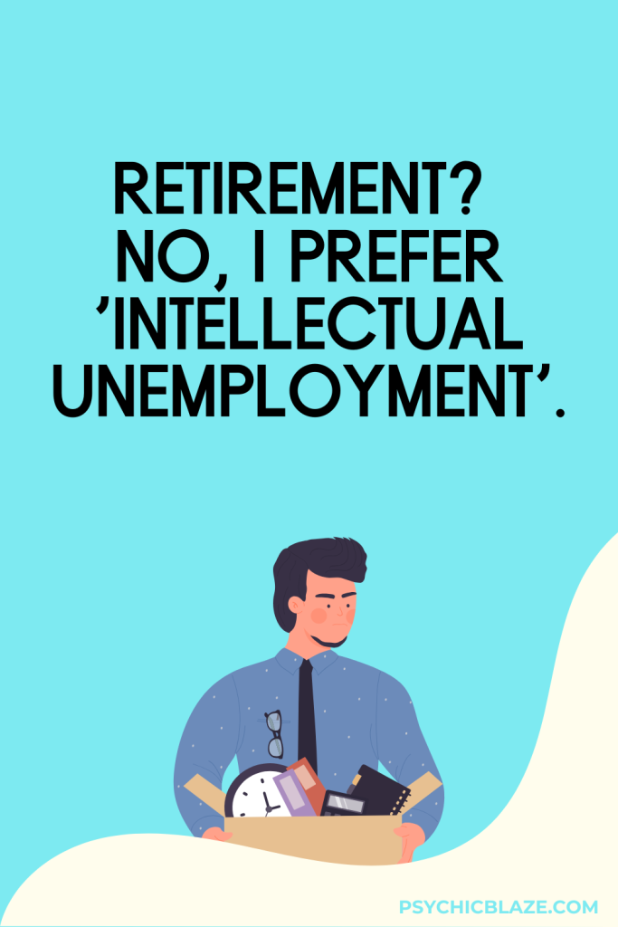 50+ Funny Life After Quitting Your Job Quotes to Make You Feel Better