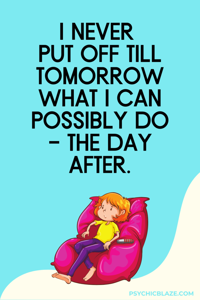 50+ Funny Procrastination Quotes to Make You Laugh While You Wait