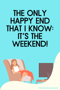 50+ Funny Weekend Quotes That Sum Up Your Saturday Vibes