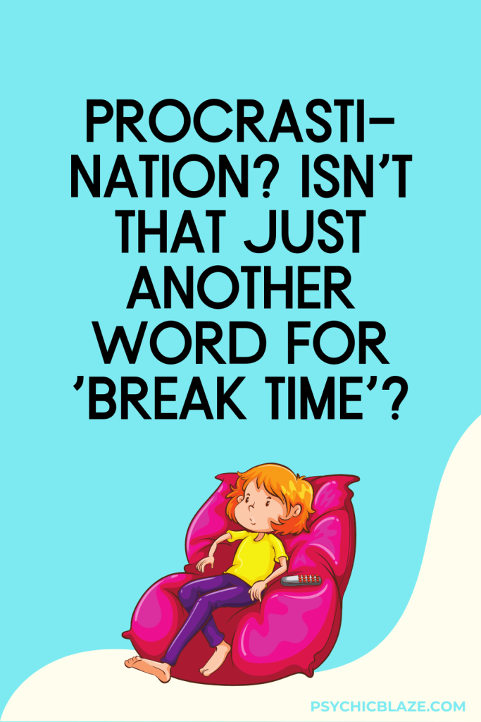 50+ Funny Procrastination Quotes to Make You Laugh While You Wait